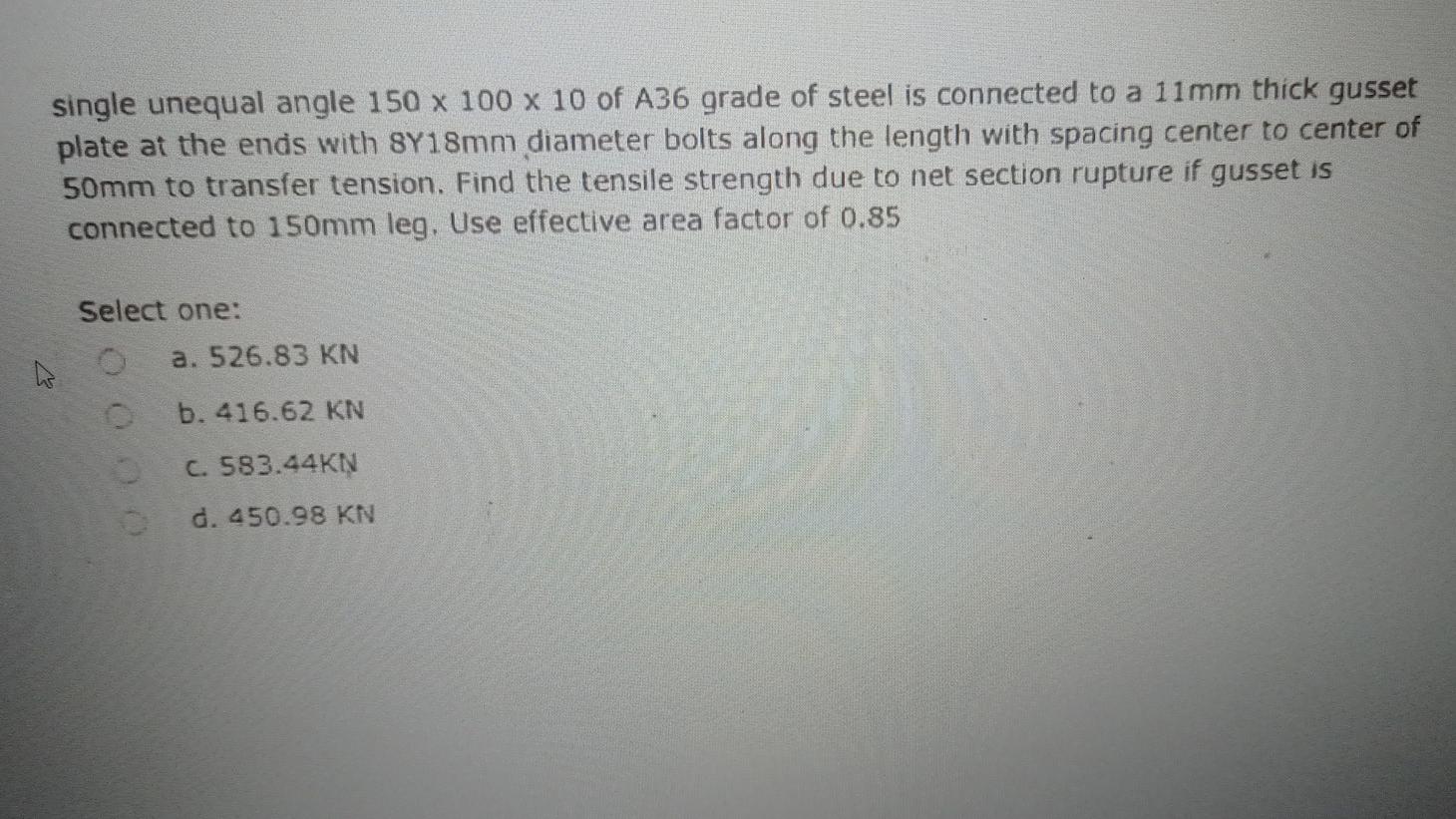 Solved single unequal angle 150 x 100 x 10 of A36 grade of | Chegg.com