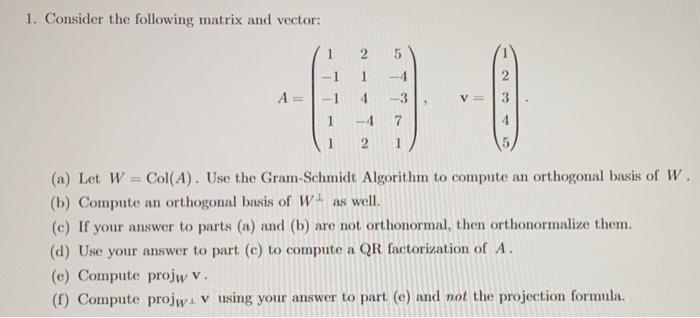 Solved 1. Consider the following matrix and vector: | Chegg.com