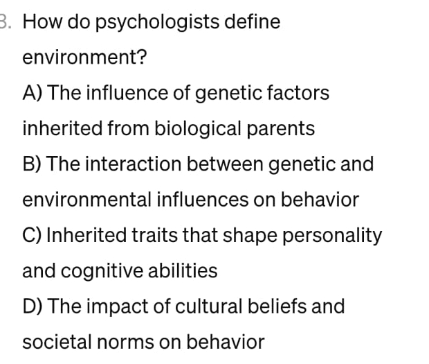 Solved How do psychologists define environment?A) ﻿The | Chegg.com