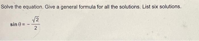 Solved Solve the equation. Give a general formula for all | Chegg.com