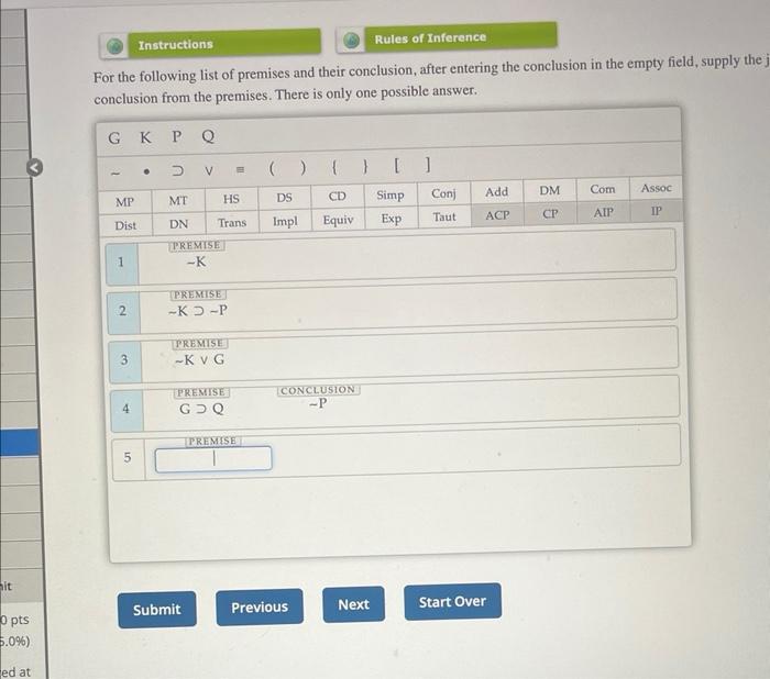 [Solved]: Rules of Inference For the following list of prem