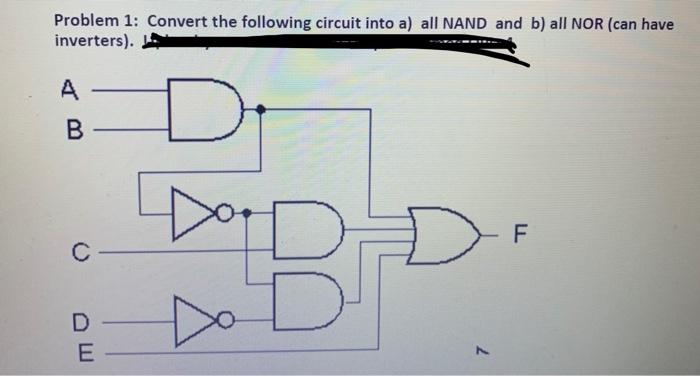 Solved Problem 1: Convert the following circuit into a) all | Chegg.com
