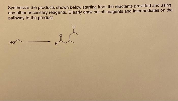 Solved Synthesize the products shown below starting from the | Chegg.com