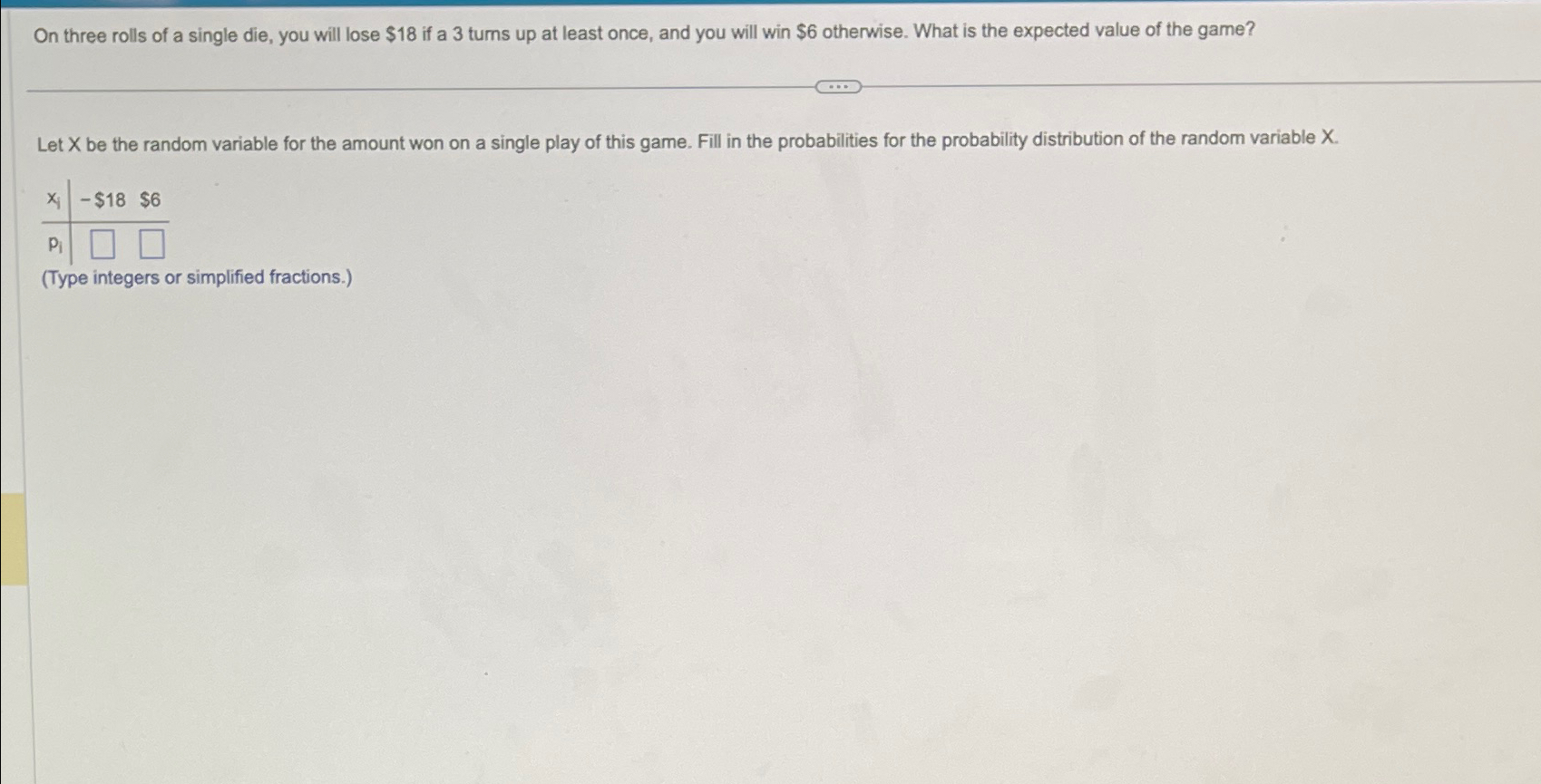 Solved On three rolls of a single die, you will lose $18 ﻿if | Chegg.com