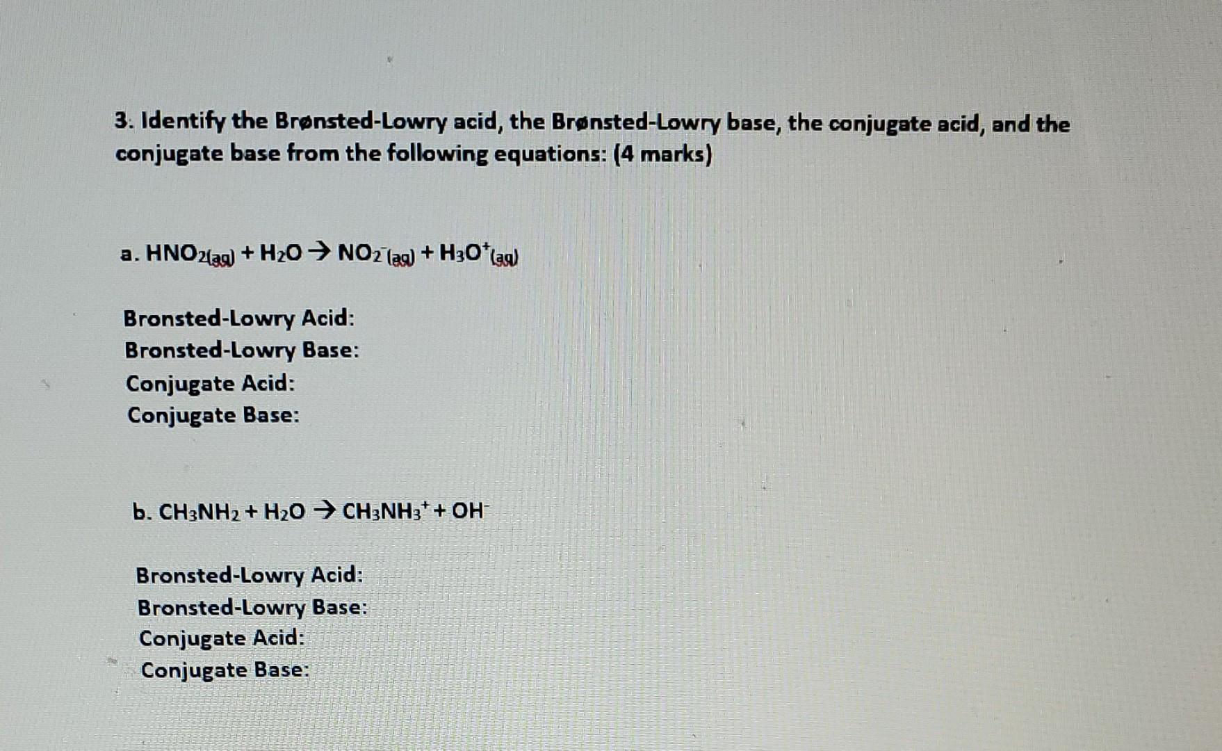 Solved 3. Identify the Brønsted-Lowry acid, the | Chegg.com