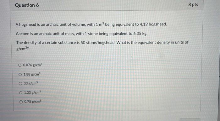 Solved A hogshead is an archaic unit of volume, with 1 m3 | Chegg.com
