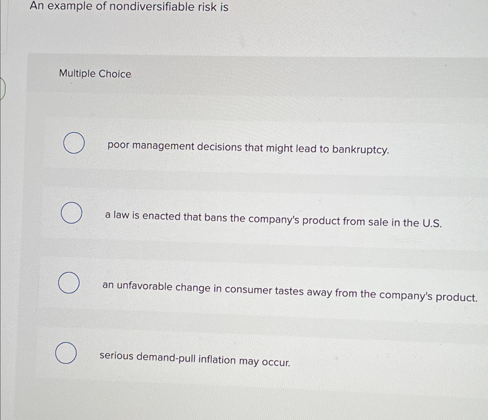 Solved An example of nondiversifiable risk isMultiple | Chegg.com