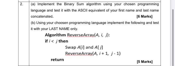 Solved 2. (a) Implement the Binary Sum algorithm using your | Chegg.com
