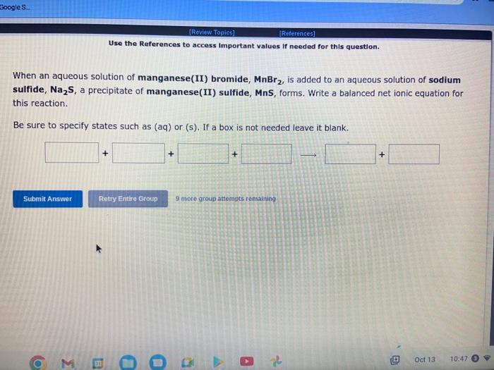 Solved When an aqueous solution of manganese(II) bromide, | Chegg.com