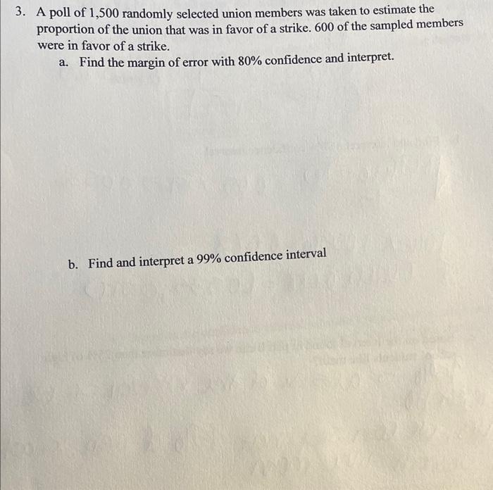 Solved 3. A poll of 1,500 randomly selected union members | Chegg.com