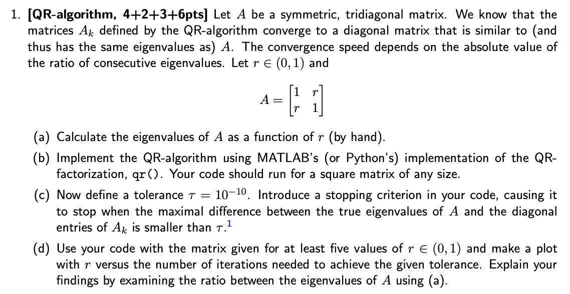 Solved [QR-algorithm, 4+2+3+6pts ﻿Let A ﻿be a symmetric, | Chegg.com