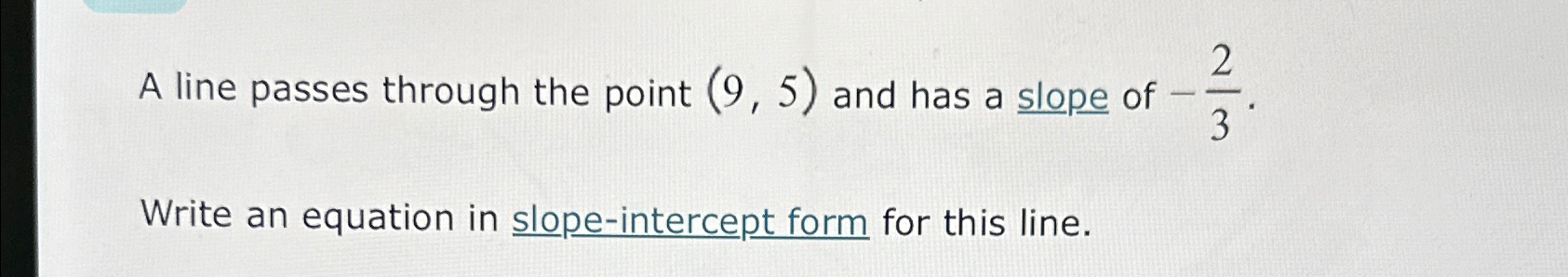 A line passes through the point (9,5) ﻿and has a | Chegg.com