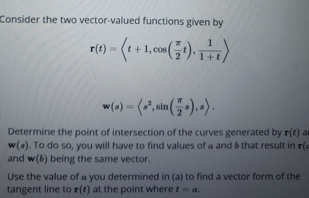 Solved Consider the two vector-valued functions given by | Chegg.com