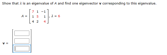 Solved Show that λ ﻿is an eigenvalue of A and find one | Chegg.com