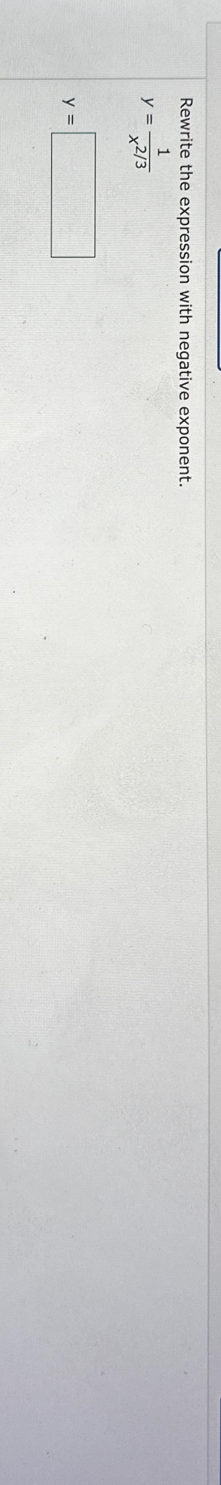 Solved Rewrite the expression with negative | Chegg.com