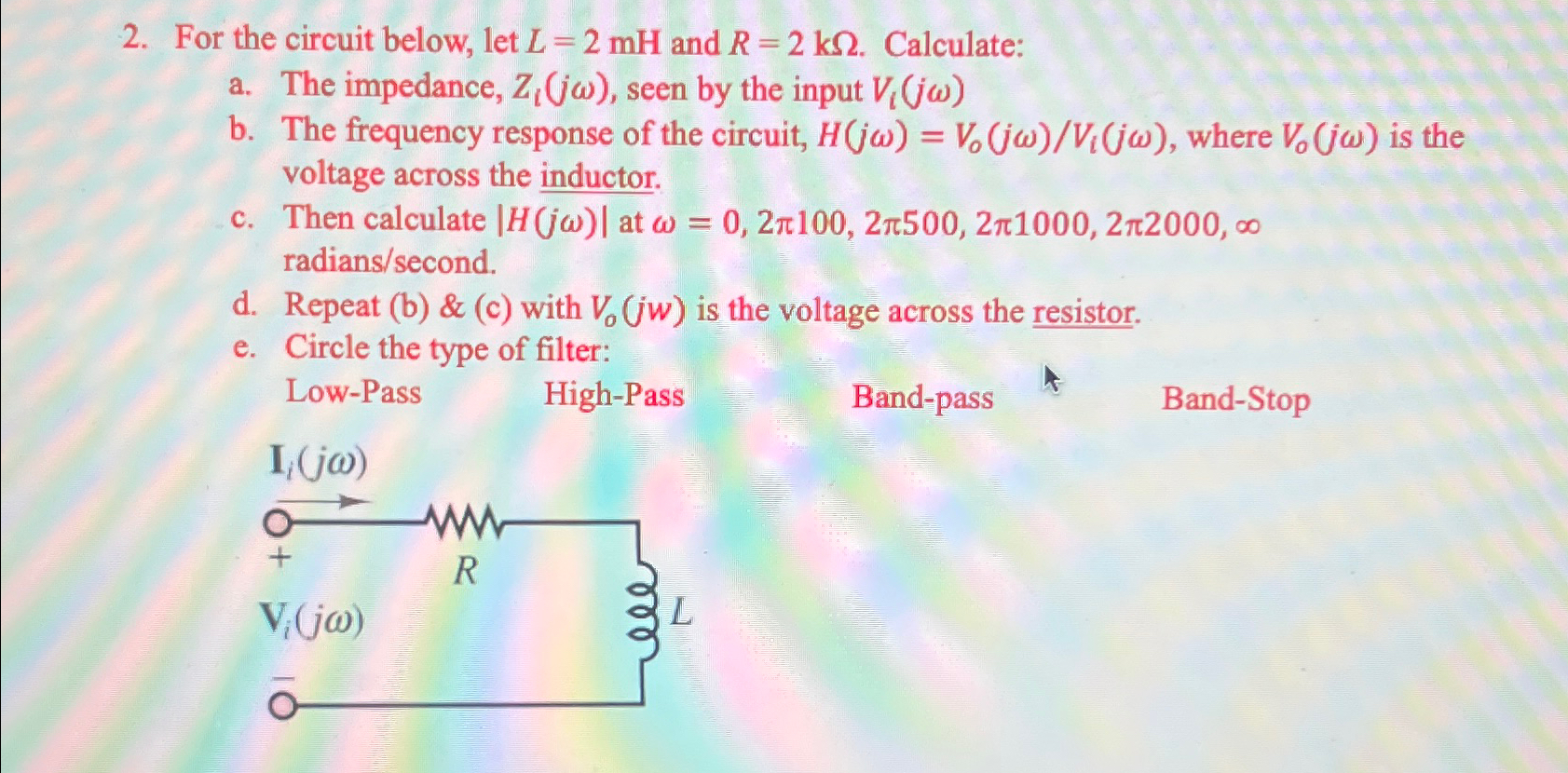 For the circuit below, let L=2mH ﻿and R=2kΩ. | Chegg.com