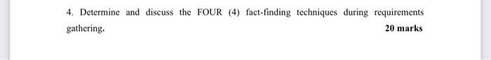 Solved 4. Determine and discuss the FOUR (4) fact-finding | Chegg.com