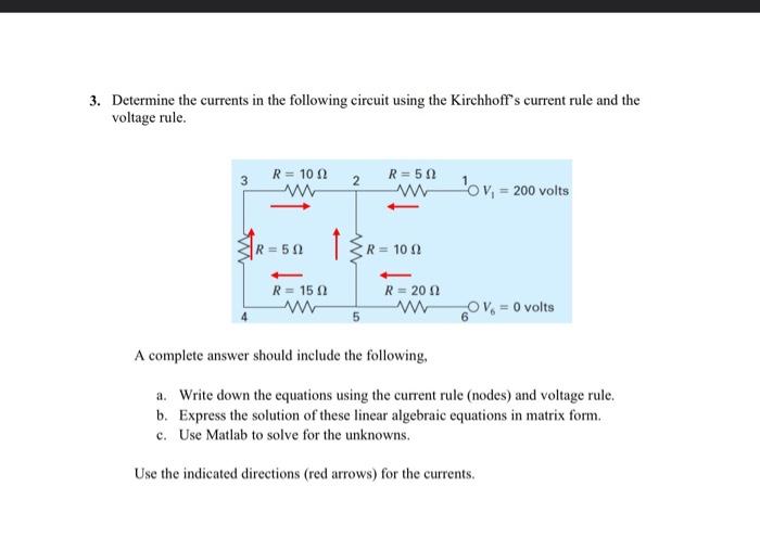 Solved 3. Determine the currents in the following circuit | Chegg.com