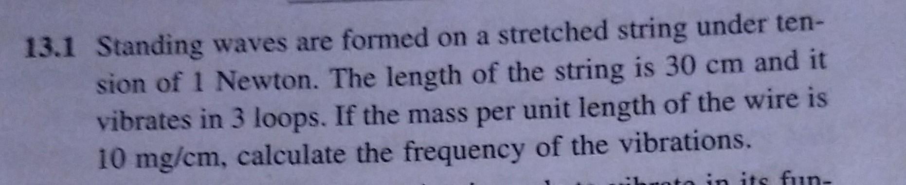 Solved 3.1 Standing waves are formed on a stretched string | Chegg.com