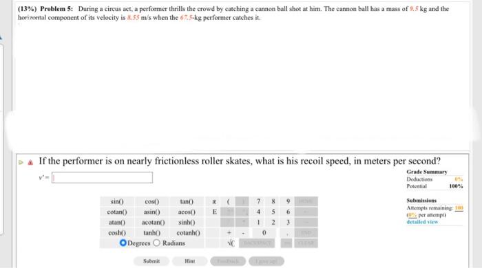 Solved (13\%) Problem 5: During a circus act, a performer | Chegg.com