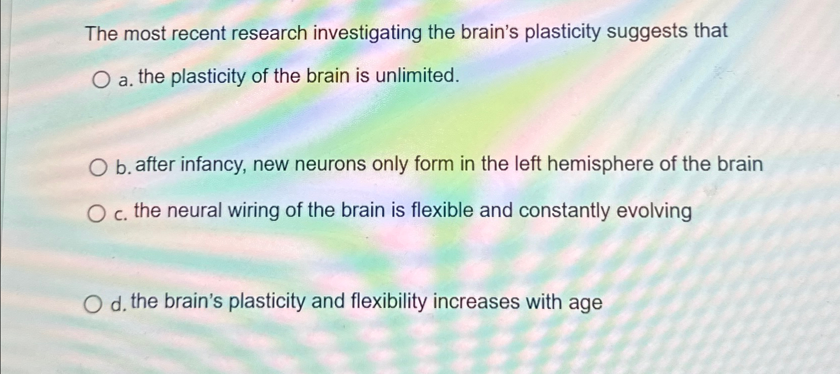 Solved The most recent research investigating the brain's | Chegg.com