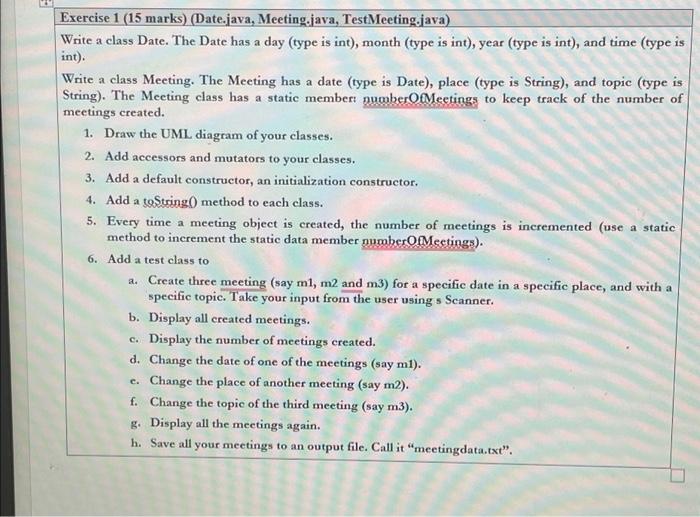 Solved Exercise 1 (15 marks) (Date.java, Meeting.java, | Chegg.com