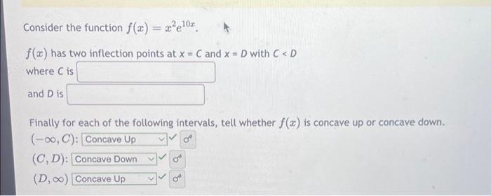 Solved Consider the function f(x) = x²e¹0 f(x) has two | Chegg.com