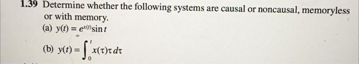 Solved 1.39 Determine whether the following systems are | Chegg.com