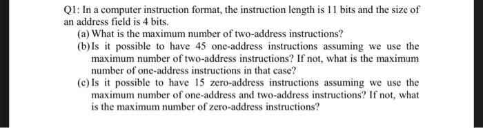 Solved Q1: In a computer instruction format, the instruction | Chegg.com