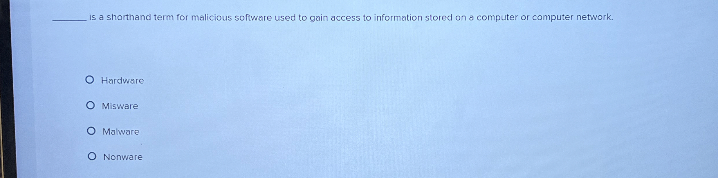 Solved is a shorthand term for malicious software used to | Chegg.com