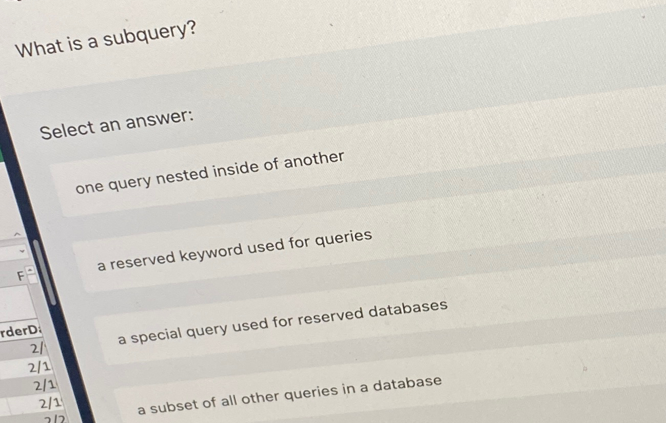 Solved What Is A Subqueryselect An Answerone Query Nested 3562
