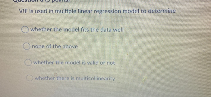 Solved RUSLIULUD PUILLS) VIF is used in multiple linear | Chegg.com