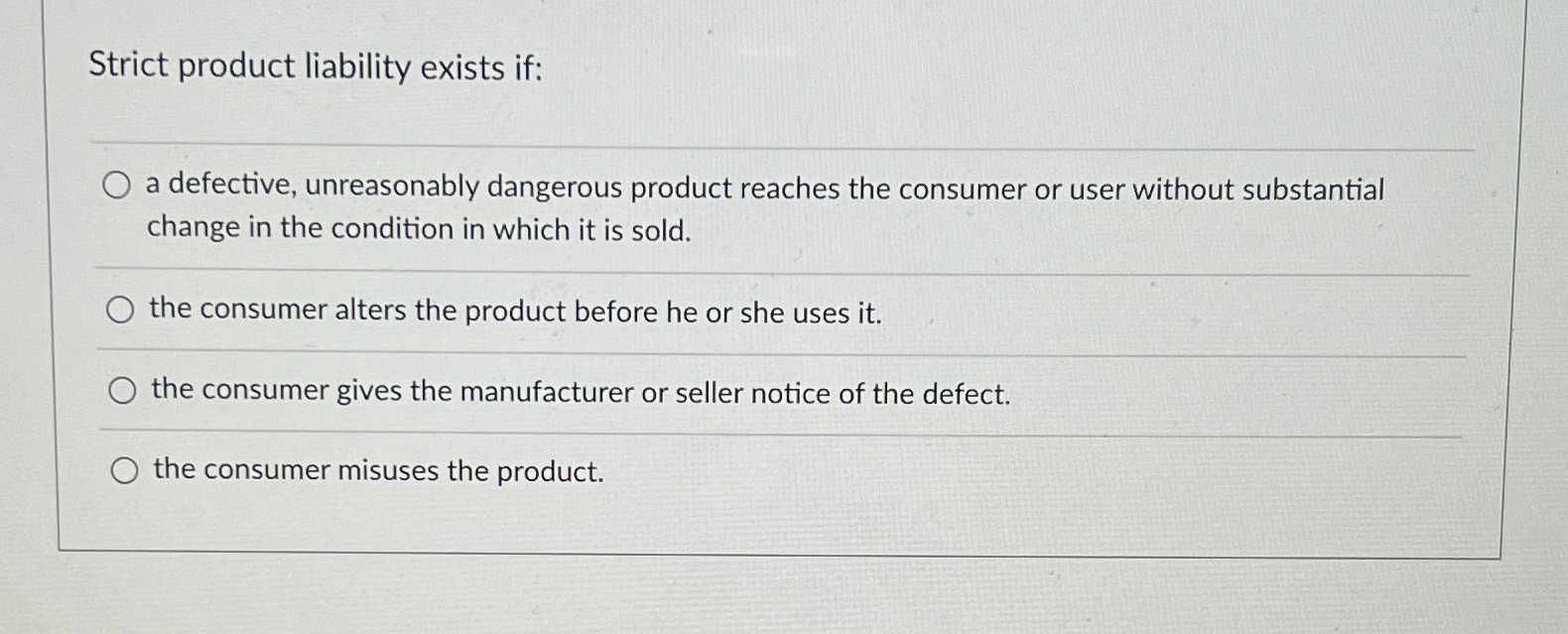 Solved Strict product liability exists if:a defective, | Chegg.com