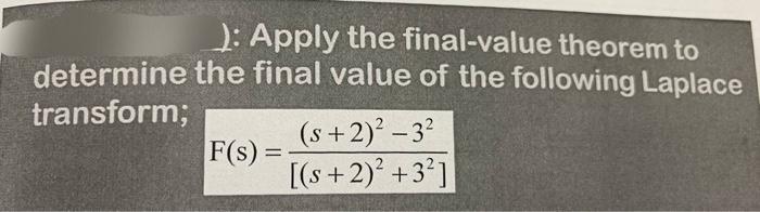 Solved 1: Apply the final-value theorem to determine the | Chegg.com