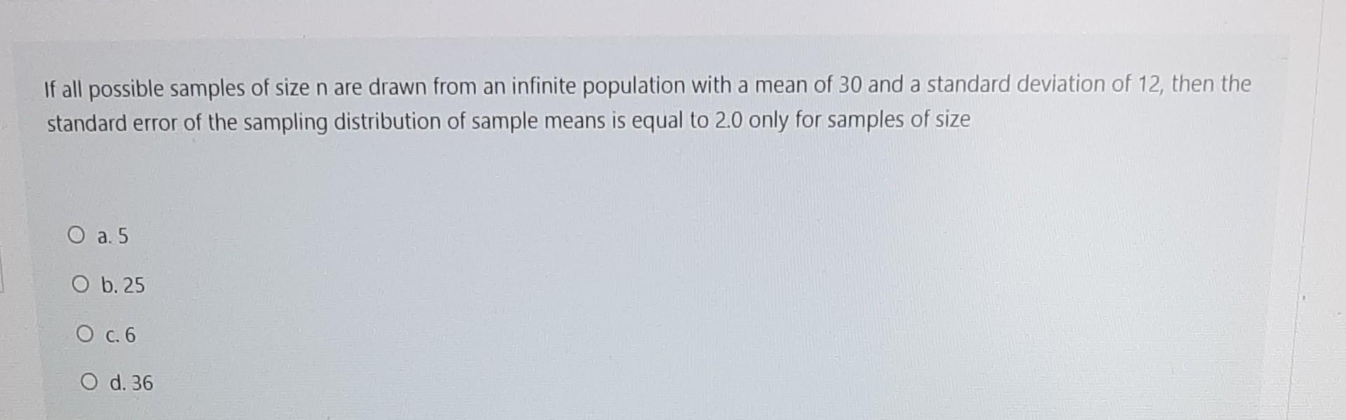 Solved If all possible samples of size n are drawn from an | Chegg.com
