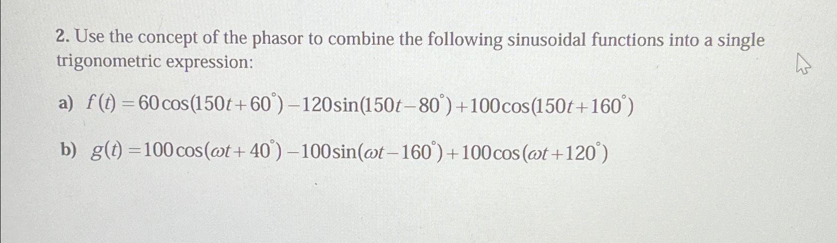 Solved Use the concept of the phasor to combine the | Chegg.com