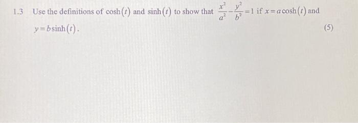 Solved 1.3 Use the definitions of cosh(t) and sinh(t) to | Chegg.com