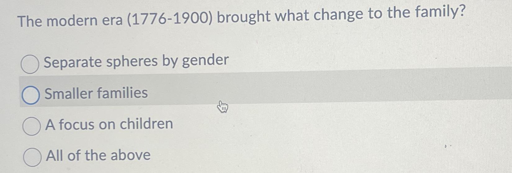 Solved The modern era (1776-1900) ﻿brought what change to | Chegg.com