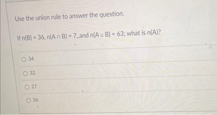 Solved Use the union rule to answer the question. If | Chegg.com