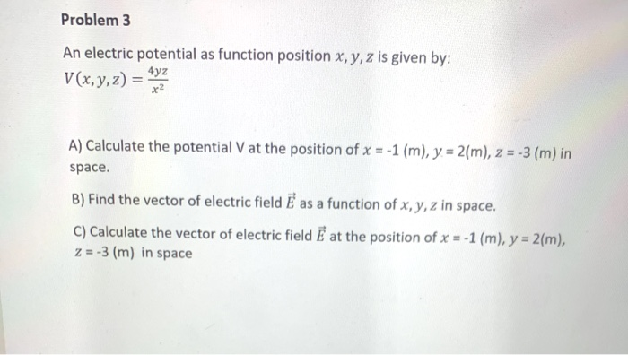 Solved Problem 3 An electric potential as function position | Chegg.com
