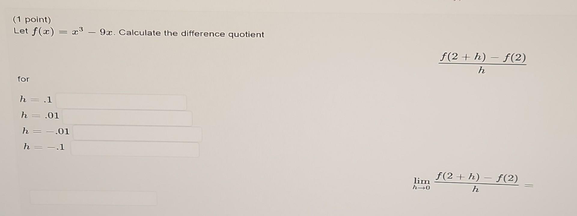 Solved (1 point) Let f(x)=x3−9x. Calculate the difference | Chegg.com