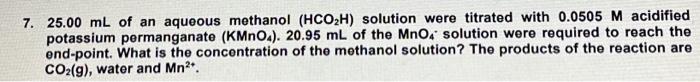 Solved 7. 25.00 mL of an aqueous methanol (HCO₂H) solution | Chegg.com
