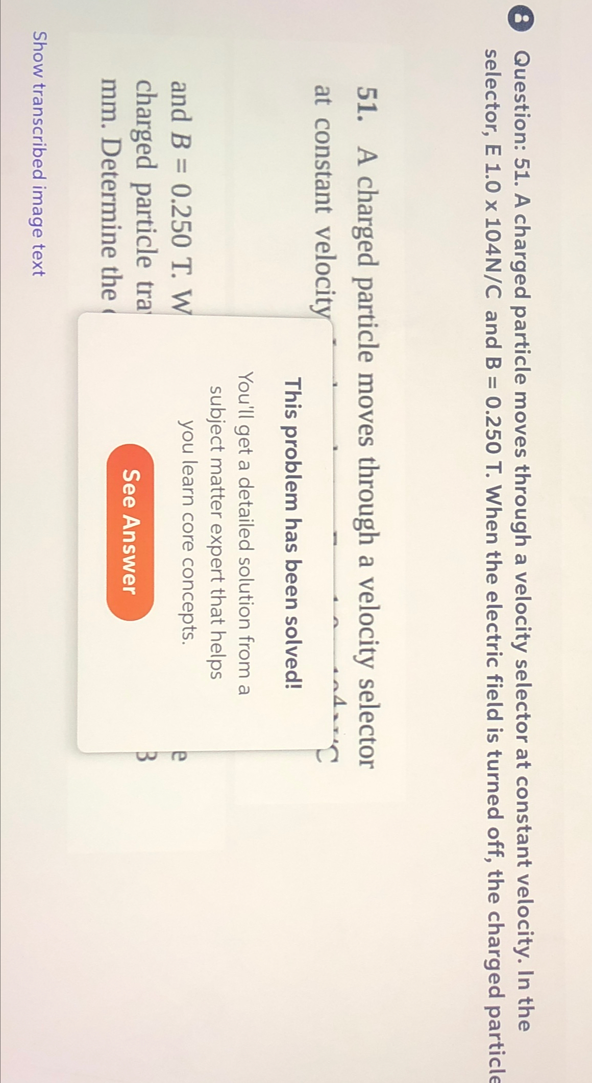 Solved (8) ﻿Question: 51. ﻿A charged particle moves through | Chegg.com