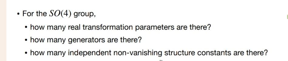 Solved - For the SO(4) group, - how many real transformation | Chegg.com