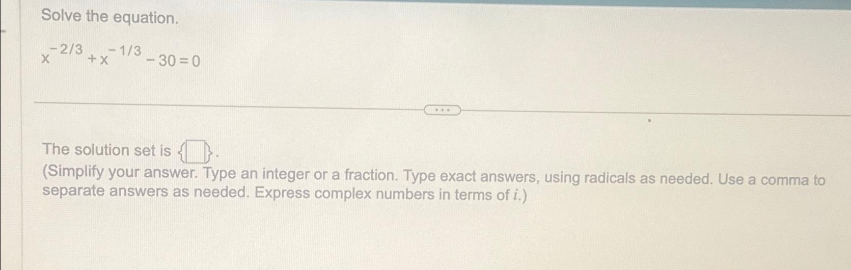 Solved Solve the equation.x-23+x-13-30=0The solution set | Chegg.com