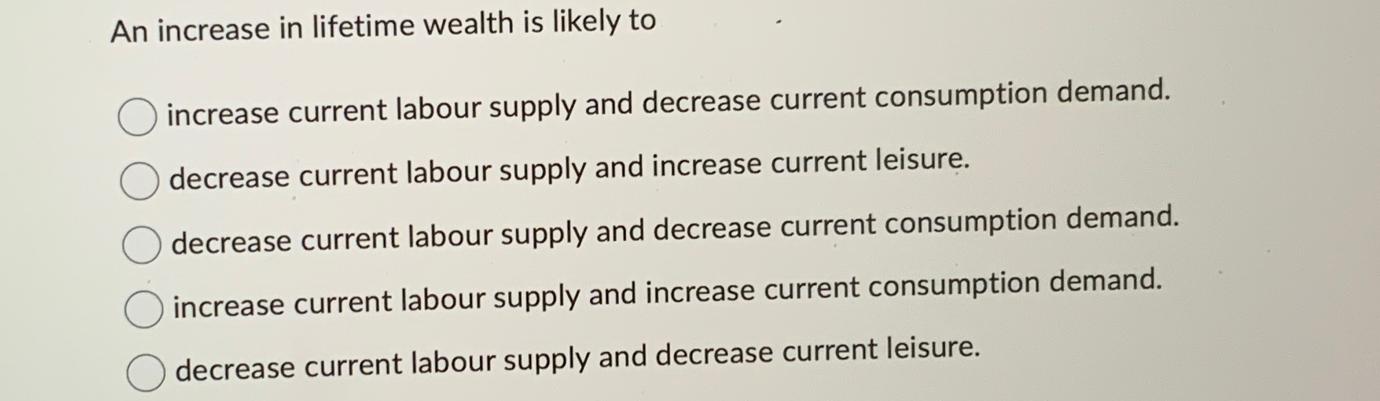 Solved An Increase In Lifetime Wealth Is Likely Toincrease Chegg