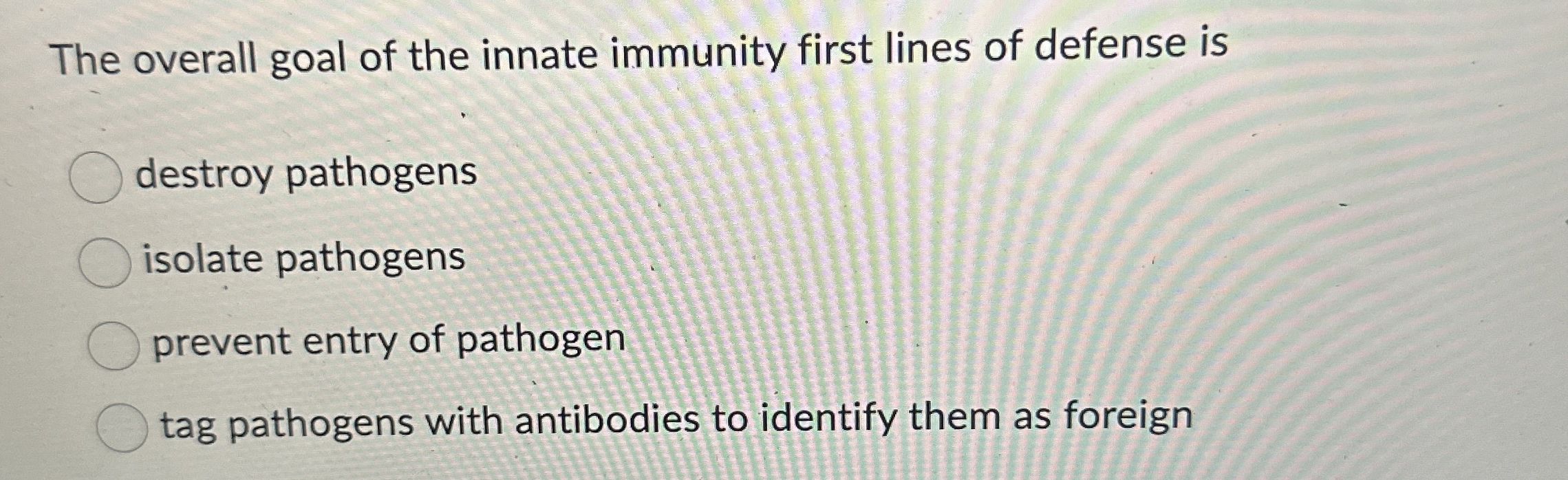 Solved The overall goal of the innate immunity first lines | Chegg.com