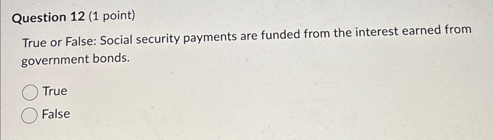 Solved Question 12 (1 ﻿point)True or False: Social security | Chegg.com