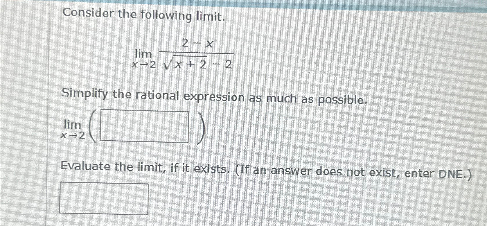 Solved Consider the following limit.limx→22-xx+22-2Simplify | Chegg.com