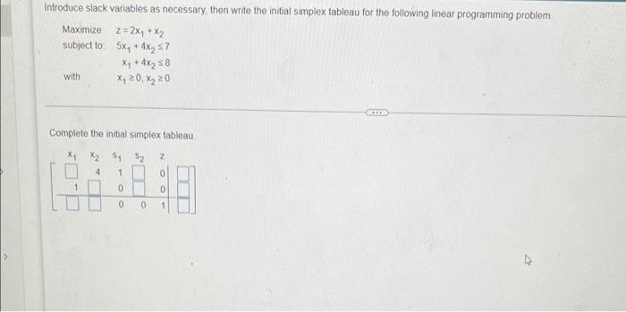 Solved Introduce slack variables as necessary, then write | Chegg.com